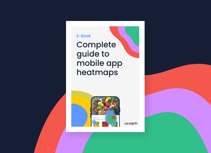Complete Guide to Mobile App Heatmaps | E-Books | UXCam